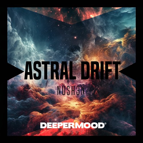 Stream Astral Drift by NUSH3N | Listen online for free on SoundCloud