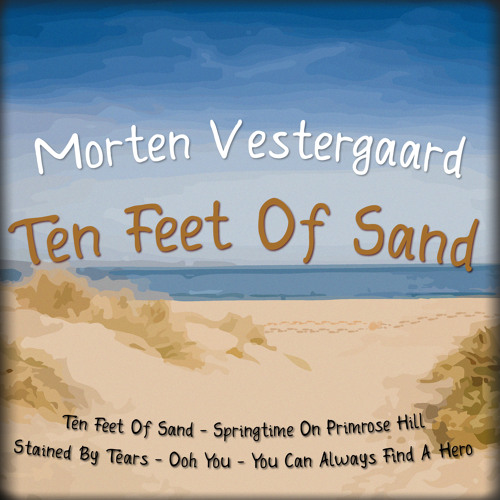Stream Morten Vestergaard | Listen to Ten Feet of Sand playlist online ...