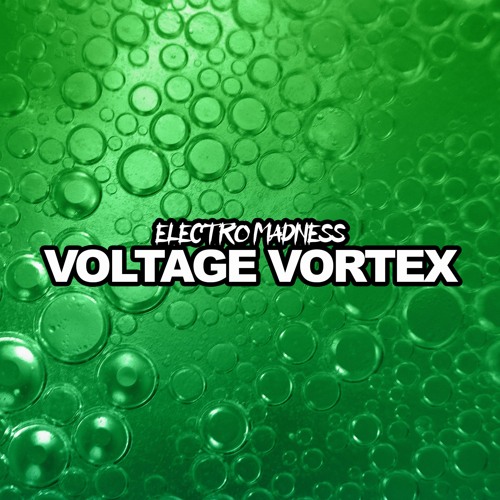 Stream Electro Madness | Listen to Voltage Vortex playlist online for free on SoundCloud