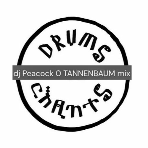 Stream DJ Peacock Mix for Drums and Chants by Pieter Kock (O Tannenbaum ...