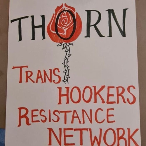 Stream September 2024: w/THORN- Trans Hookers Resistance Network. by ...