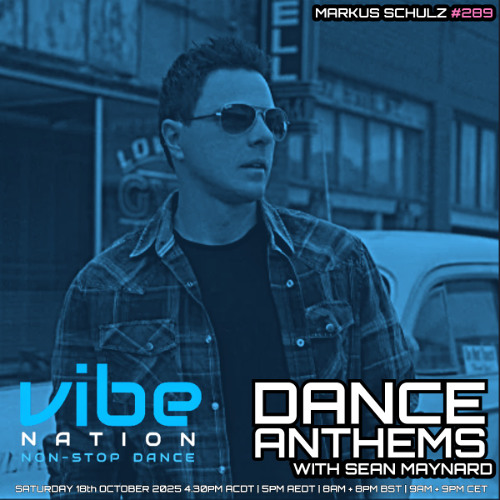 Markus Schulz & Sean Maynard - Dance Anthems Radio Show 289 2025-10-18