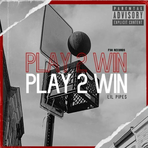 Stream 🏀𝐏𝐋𝐀𝐘 𝟐 𝐖𝐈𝐍®️ by 𝐋𝐈𝐋 𝐏𝐈𝐏𝐄$ | Listen online for free on SoundCloud