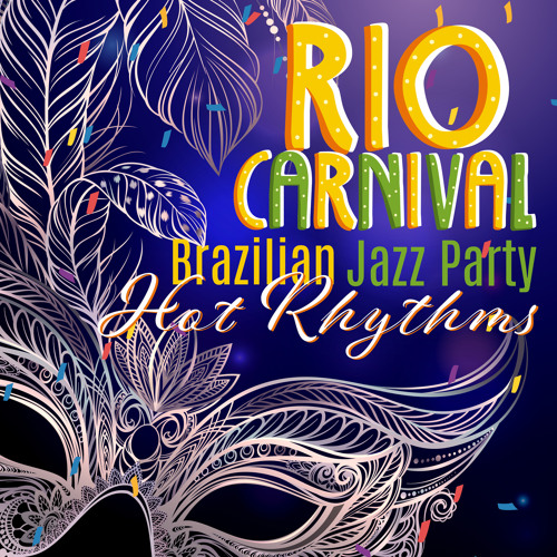 Stream Brazilian Lounge Collection | Listen to Rio Carnival: Brazilian ...