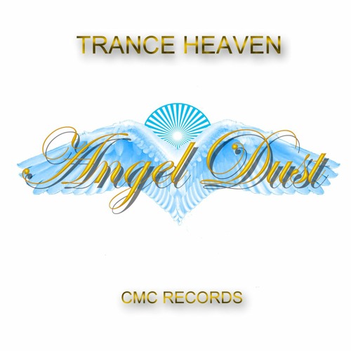Stream Trance Heaven Angel Dust - Long Version by CMC RECORDS Music ...