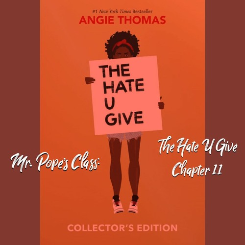 Stream The Hate U Give - Chapter 11 - Part II by Mr. Pope | Listen ... Stream The Hate U Give - Chapter 11 - Part II by Mr. Pope | Listen ...