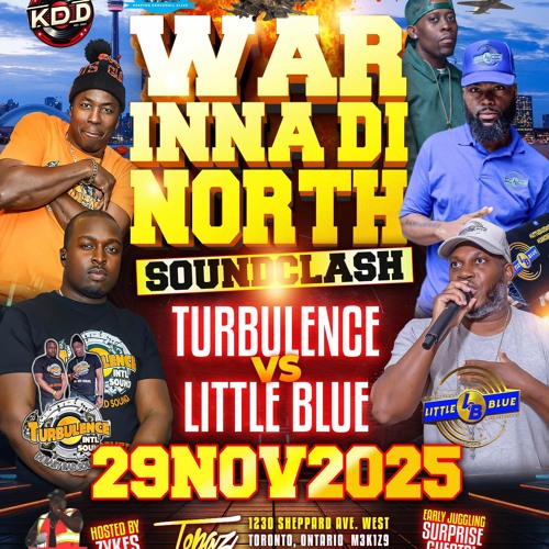 Stream WAR INNA DI NORTH NOV 29TH 2025 LITTLE BLUE vs TURBULENCE by ...
