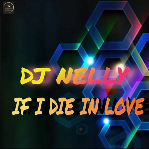 Stream DJ Nelly If I Die In Love by DJ Nellyofficial | Listen online ...