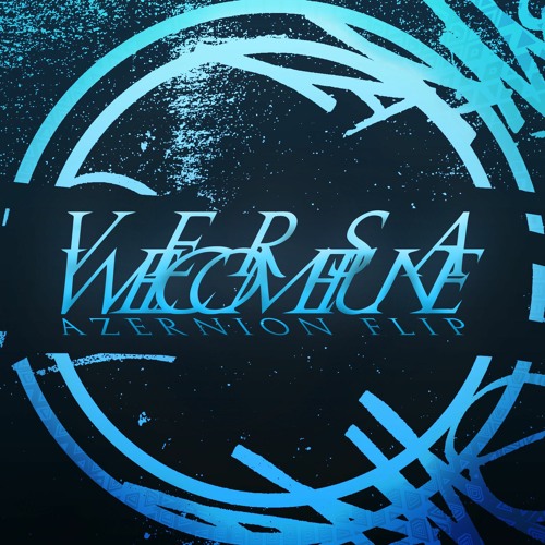 Stream Versa - Welcome Tune (Azernion Flip) by 𝐀𝐳𝐞𝐫𝐧𝐢𝐨𝐧 | Listen online ...