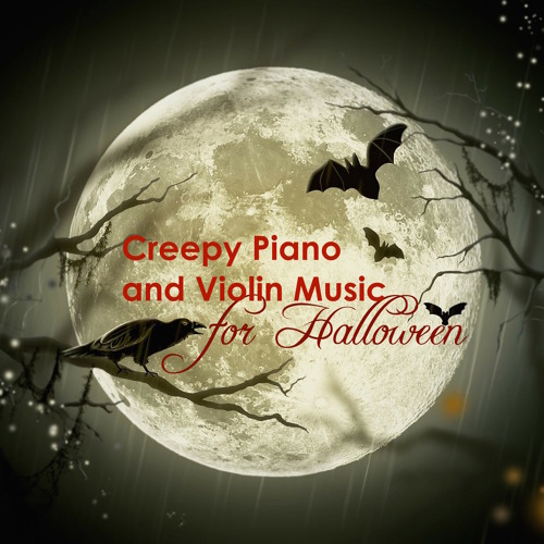 Stream Halloween Music Specialists | Listen to Creepy Piano and Violin ...
