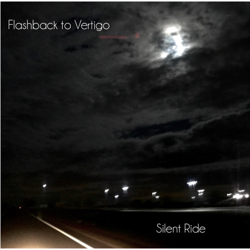 Stream Flashback to Vertigo | Listen to Silent Ride playlist online for ...