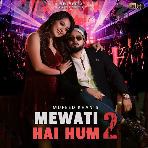 Stream Mewati Hai Hum 2 By Mufeed Khan | Coin Digital | New Hindi Songs 2022 by COIN DIGITAL ...