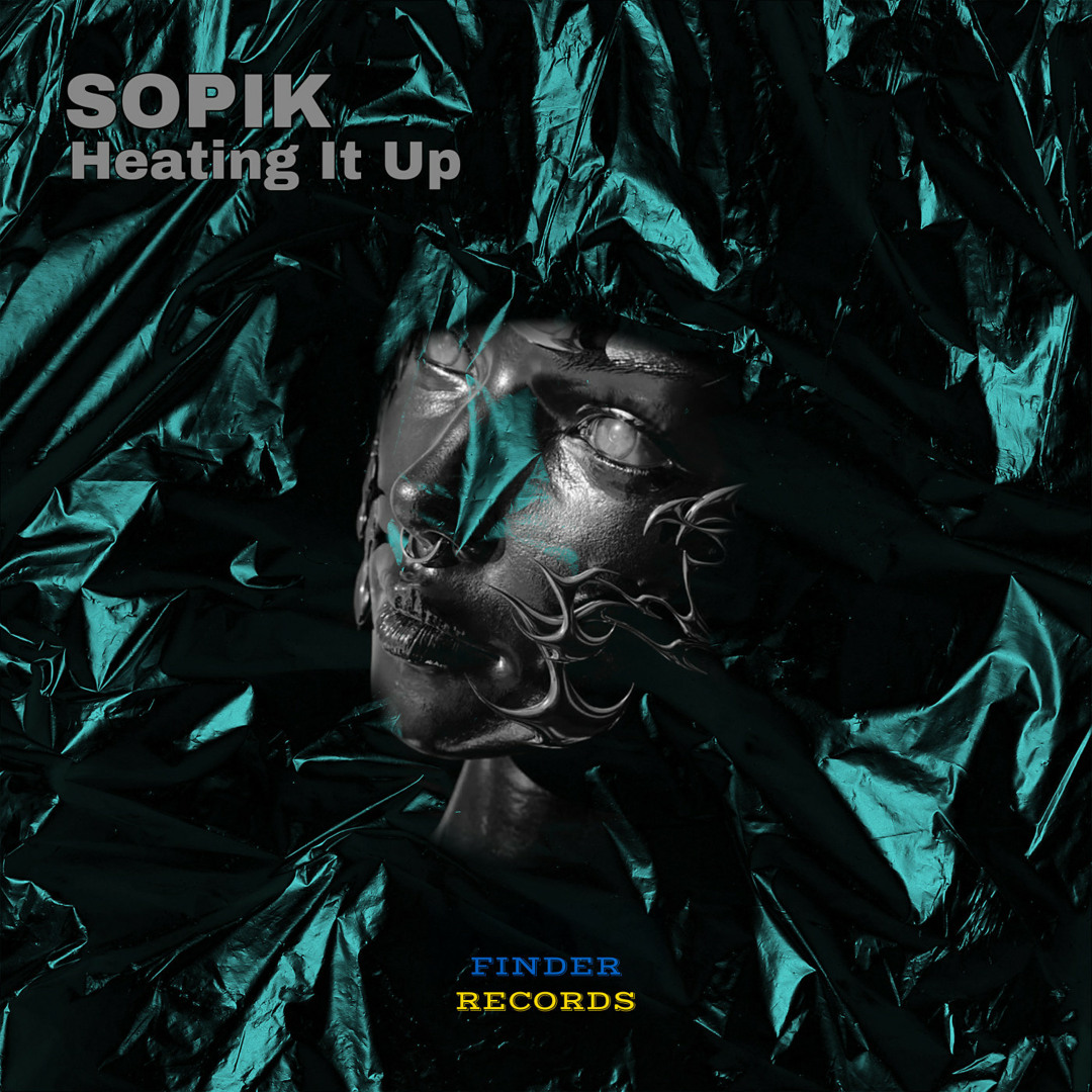 Stream Sopik - Heating It Up [FINDER RECORDS] by Sopik | Listen online ...
