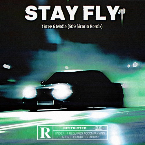 Stream Stay Fly - Three 6 Mafia (509 $icario Remix) by 509 $ICARIO ...