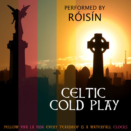 Stream Róisín | Listen to Celtic Cold Play playlist online for free on ...