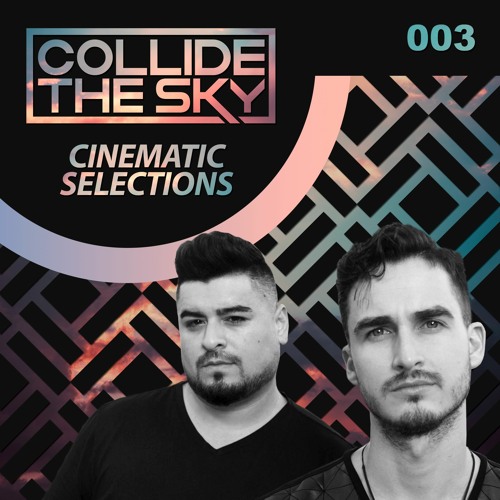 Collide The Sky - Cinematic Selections 003 2021-01-03