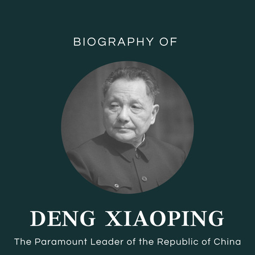 Stream Oasis Sounds Productions | Listen to Biography Of Deng Xiaoping: The Paramount Leader Of ...