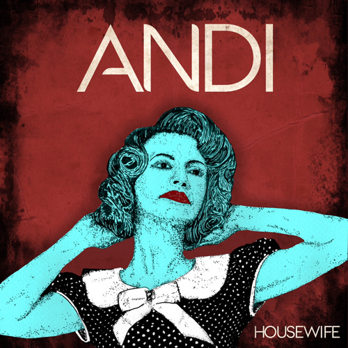 Stream Andi-Housewife.For Listening by ANDI_Songs | Listen online for ...