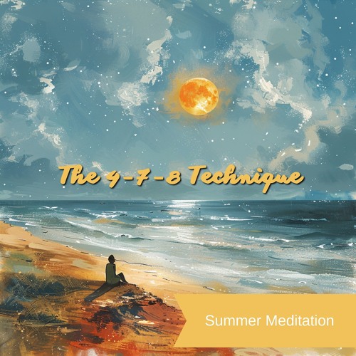 Stream Summer Meditation | Listen to The 4-7-8 Technique: a Pathway to ...