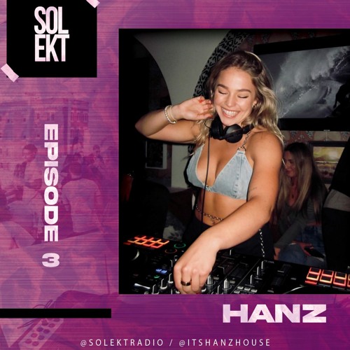 Stream SOLEKTRADIO EP. 3 - HANZ by Elekt | Listen online for free on SoundCloud