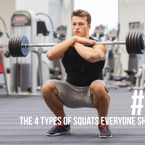 Stream 2350: The 4 Types of Squats Everyone Should Be Doing by Mind ...