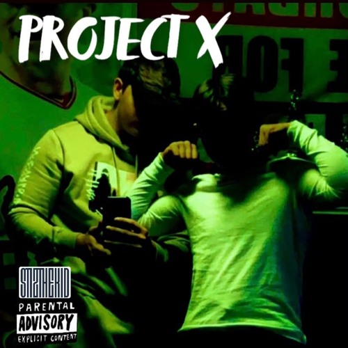 Stream StizTheKid | Listen to Project X playlist online for free on ...