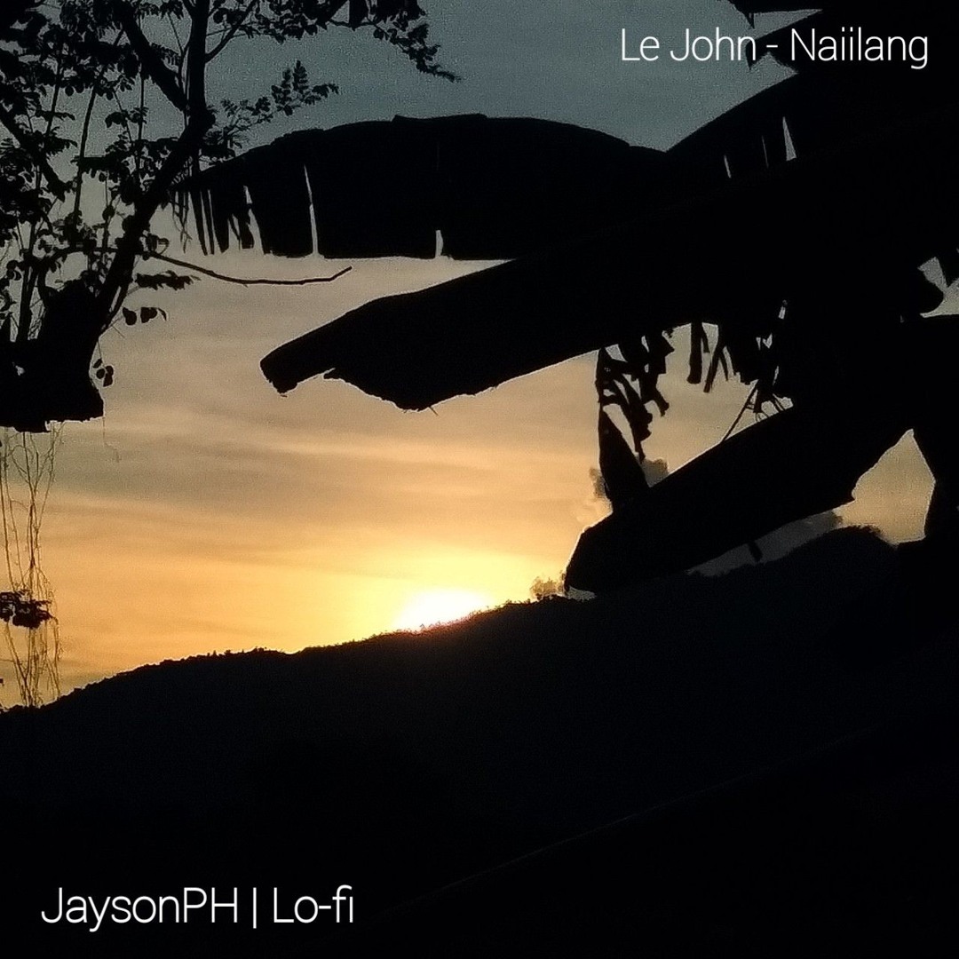 Stream Naiilang [Le John] but it's lofi by JaysonPH | Listen online for ...