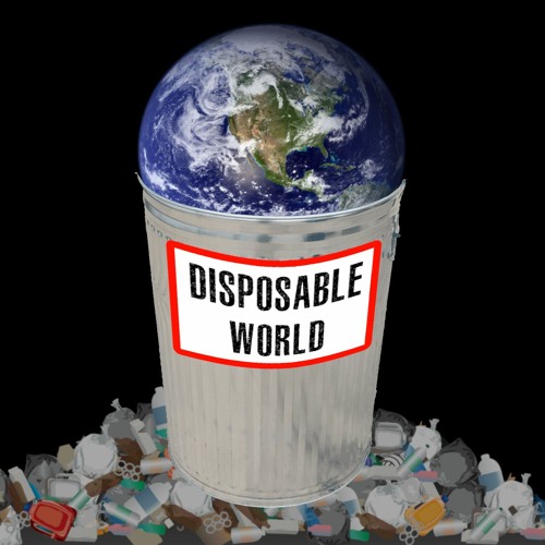 Stream Disposable World by Jonathan Linton 4 | Listen online for free ...