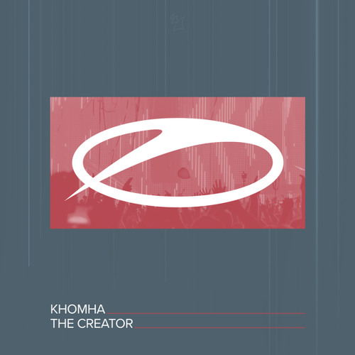 Stream A State Of Trance | Listen to KhoMha - The Creator [OUT NOW ... Stream A State Of Trance | Listen to KhoMha - The Creator [OUT NOW ...