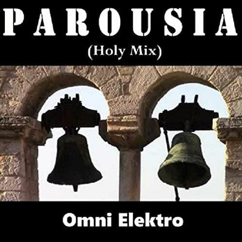 Stream Parousia Holy Mix - Omni Elektro by Omni Elektro | Listen online ...