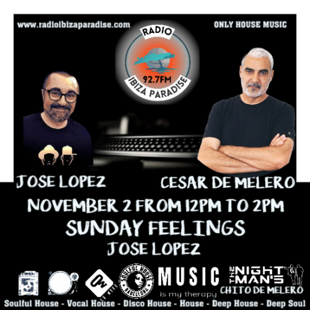 Stream #43. November 2. Radio Ibiza Paradise Sunday Feelings Program Compilation Jose Lopez by ...