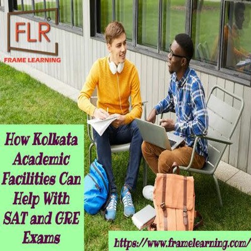 Stream episode How Kolkata Academic Facilities Can Help With SAT and ...