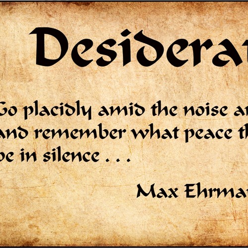 Stream Desiderata by Max Ehrmann by Anton Jarvis | Listen online for ...