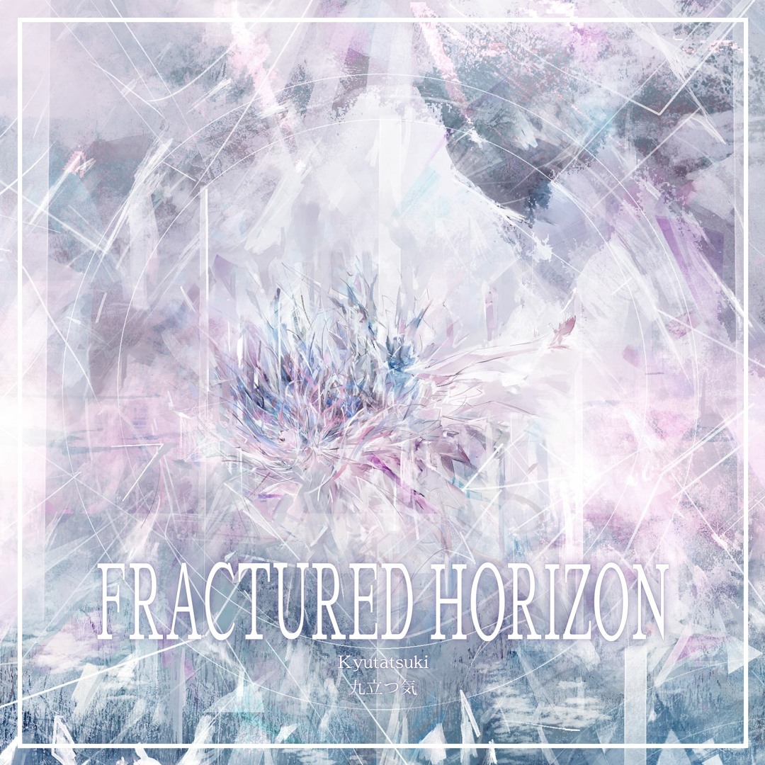 Stream Kyutatsuki | Listen to Fractured Horizon playlist online for free on SoundCloud