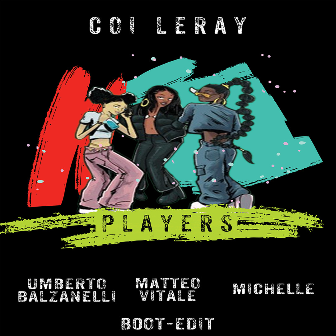 Stream Coi Leray - Players (Umberto Balzanelli,Matteo Vitale , Michelle ...