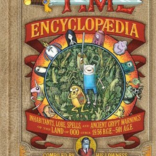 Stream @+ The Adventure Time Encyclopaedia, Encyclopedia , Inhabitants ...