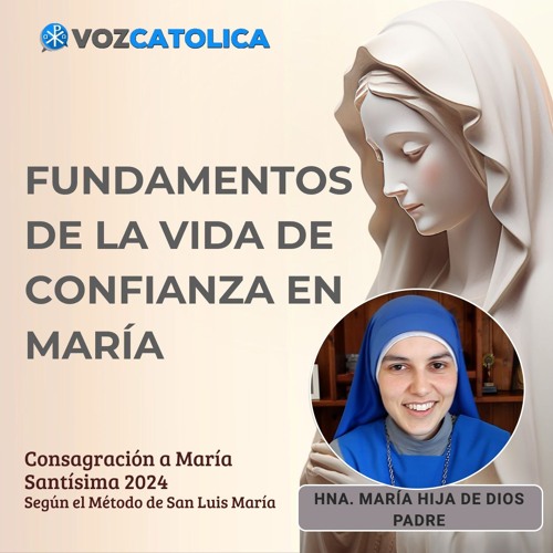 Stream Día 27 - Consagración a María Santísima - Hna María Hija de Dios ...