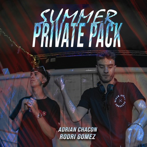 Stream Adrian Chacon x Rodri Gomez - Private Summer Pack by Adrian ...