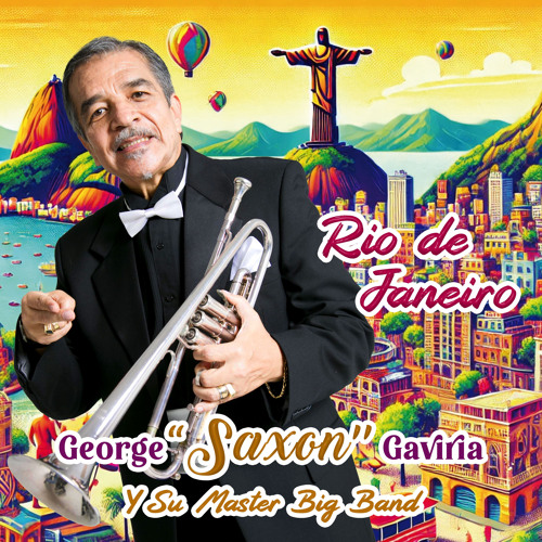 Stream Río de Janeiro by George Saxon Gaviria & Su Master Big Band ...