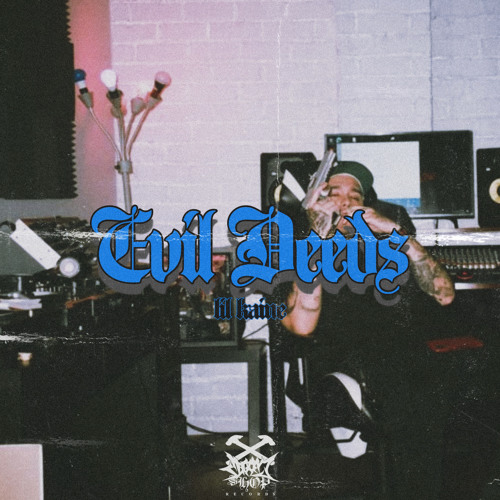 Stream Evil Deeds by LIL KAINE | Listen online for free on SoundCloud