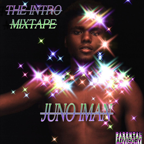 Stream Juno Iman | Listen to THE INTRO MIXTAPE playlist online for free on SoundCloud