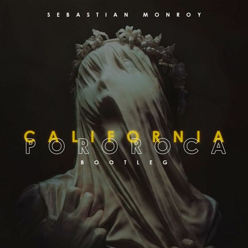 Stream California Pororoca (Sebastian Monroy Xclusive Bootleg 2023) by ...