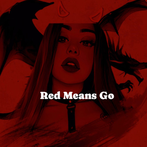 Stream RED MEANS GO by Mschief Manage | Listen online for free on ...