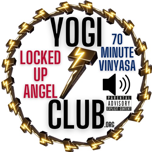 Stream episode Locked Up Angel, Hot Power Max Flow Yoga, 70 minute ...