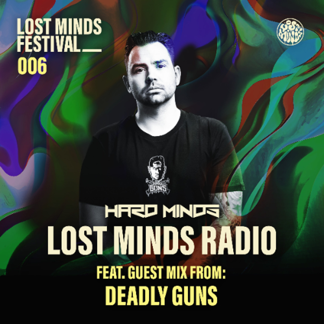 Stream LM RADIO - HARD MINDS STAGE - DEADLY GUNS GUEST MIX by Lost ...