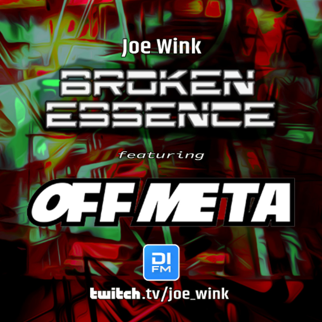 Stream Joe Wink's Broken Essence 145 featuring Off Meta by joe_wink ...