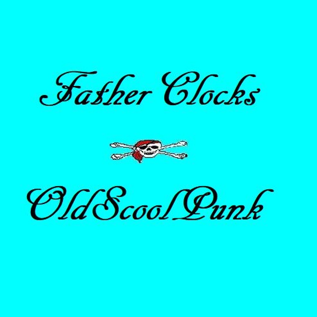 Stream FatherClocks Old School Punk | Listen to Old School Punk ...