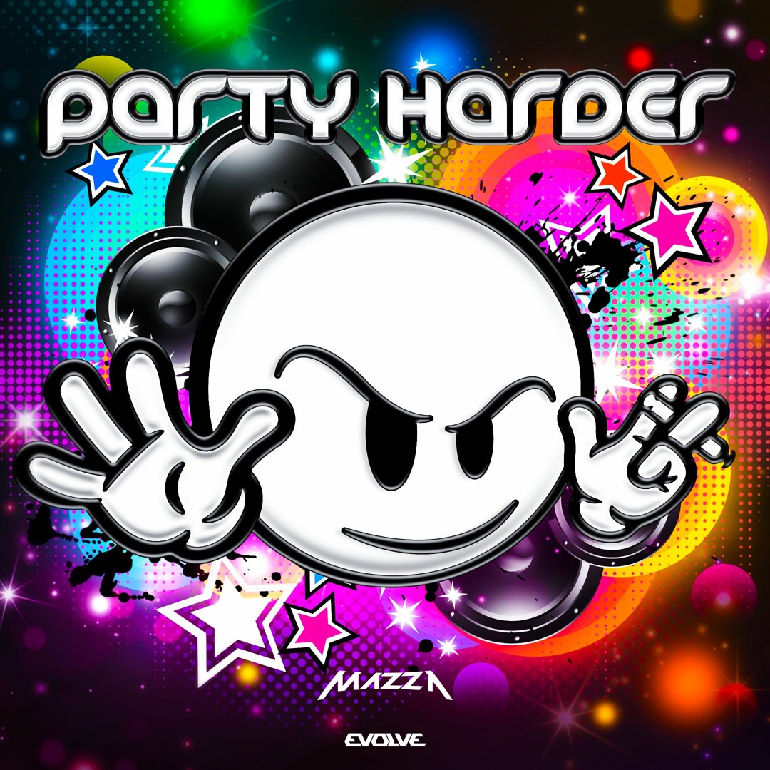 Stream DJ MAZZA - PARTY HARDER by EVOLVE RECORDS AU | Listen online for ...