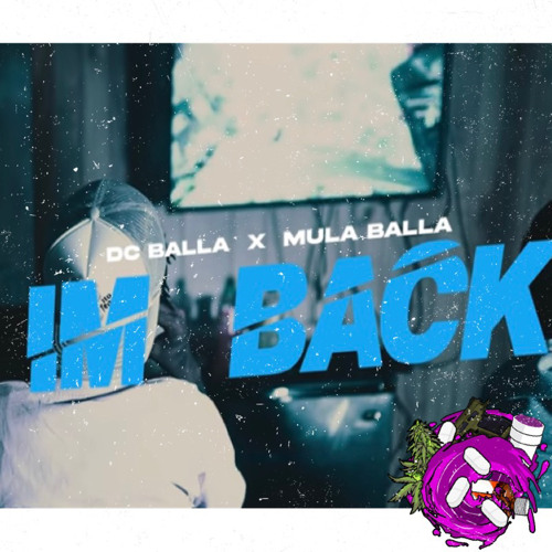 Stream Dc Balla X Mula Balla - Im Back ( Prod. By Elvis Beatz ) by 🏚️⭐🌖 ...