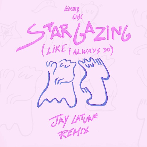 Stream stargazing (like i always do) (Jay Latune Remix) by warner case ...